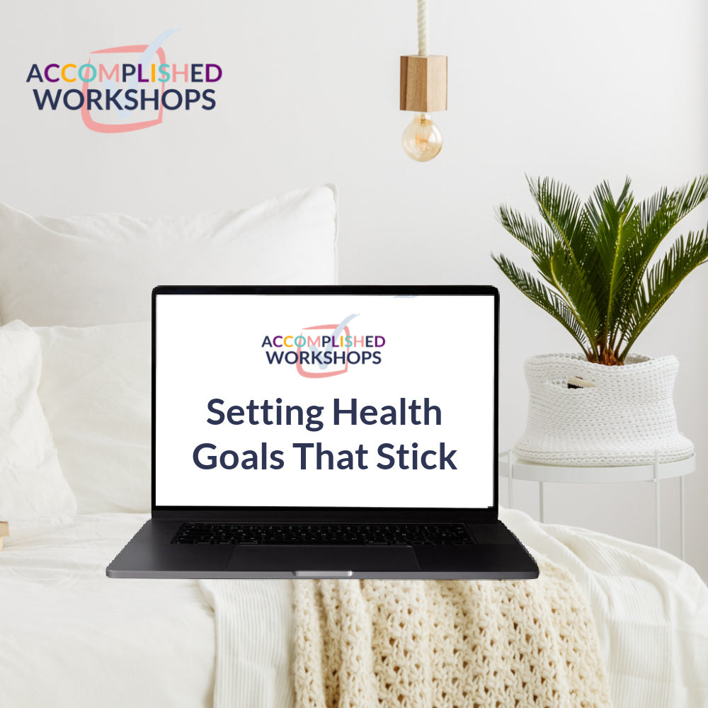 2024 Setting Health Goals That Stick Workshop – The Intentional Mom Shop