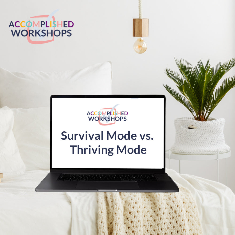 2024 Survival Mode vs. Thriving Mode Workshop – The Intentional Mom Shop