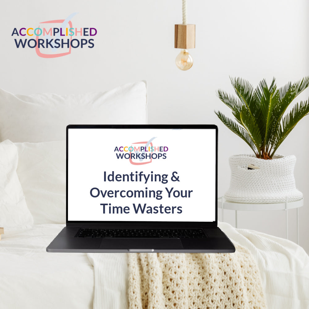 2024 Identifying & Overcoming Your Time Wasters Workshop – The ...