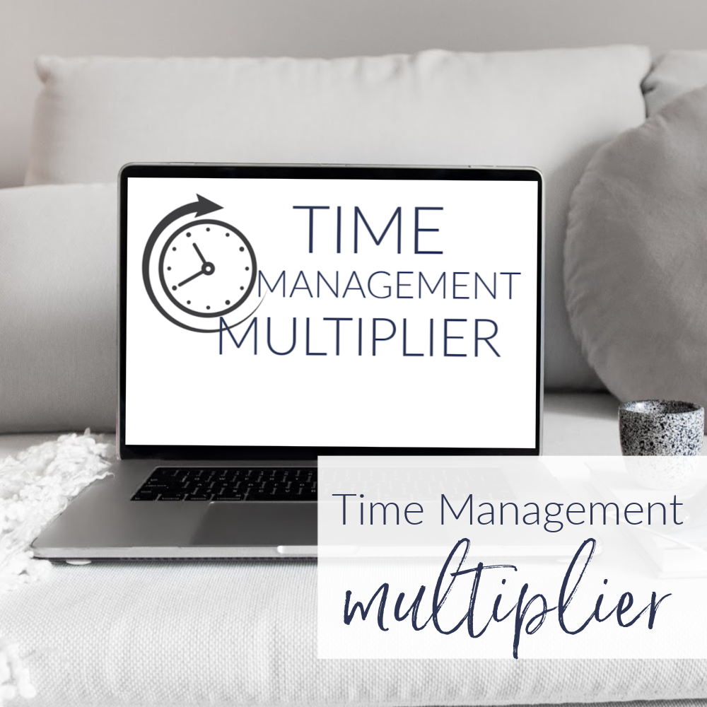 Time Management Multiplier – The Intentional Mom Shop